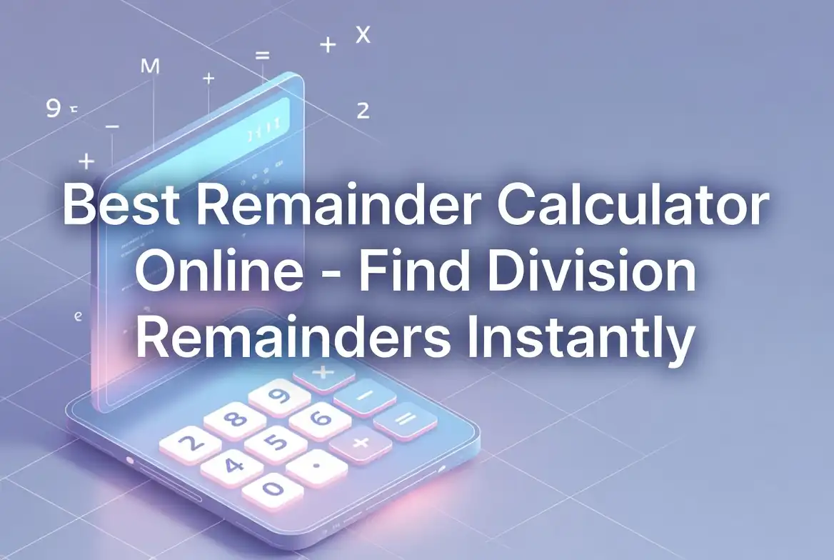 Remainder Calculator: Easy Way to Find Division Remainders